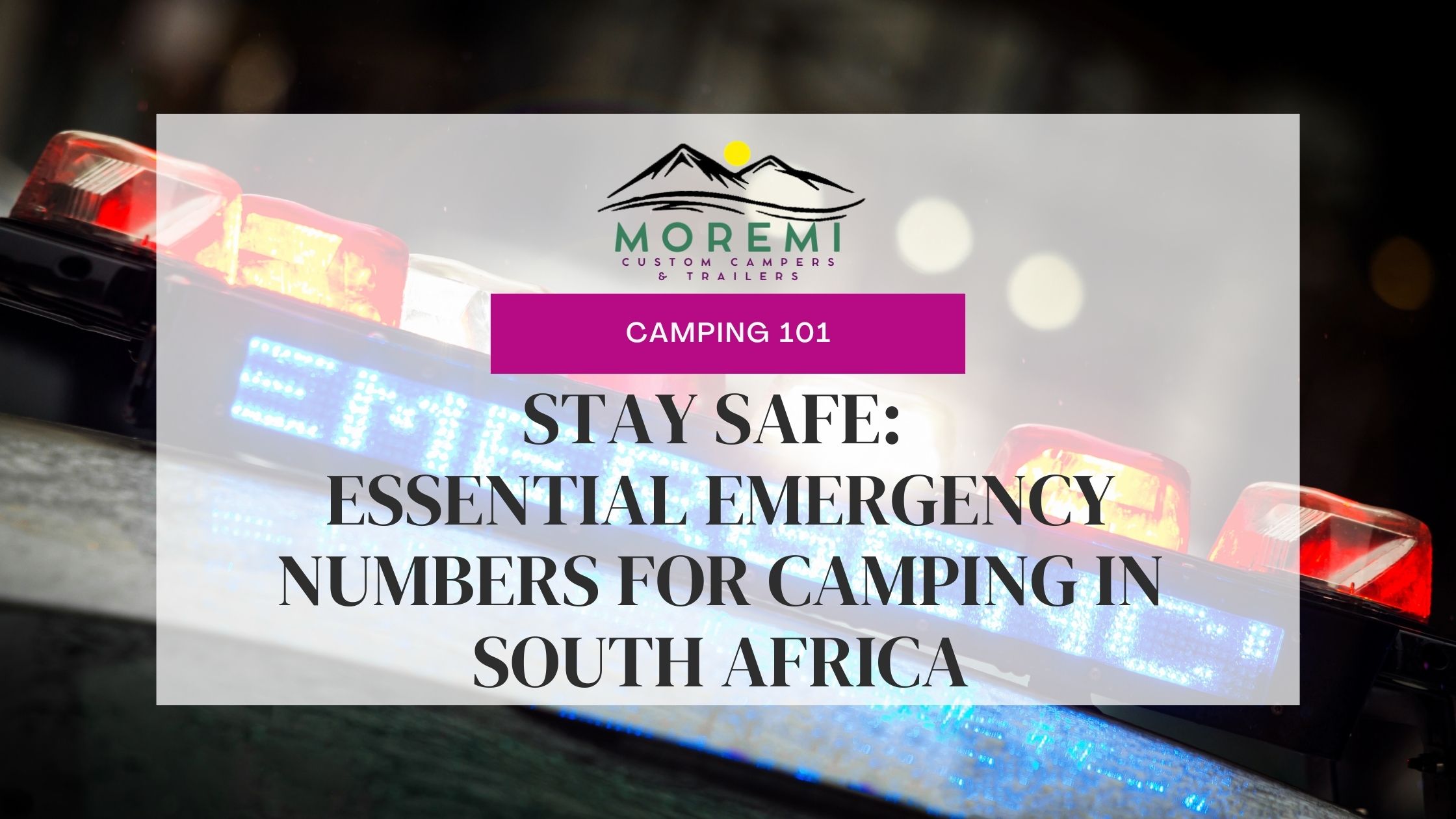 Stay Safe: Essential Emergency Numbers For Camping In South Africa ...