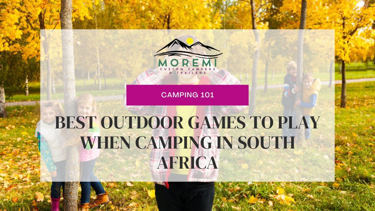 Best Outdoor Games To Play When Camping In South Africa | Best Camping ...