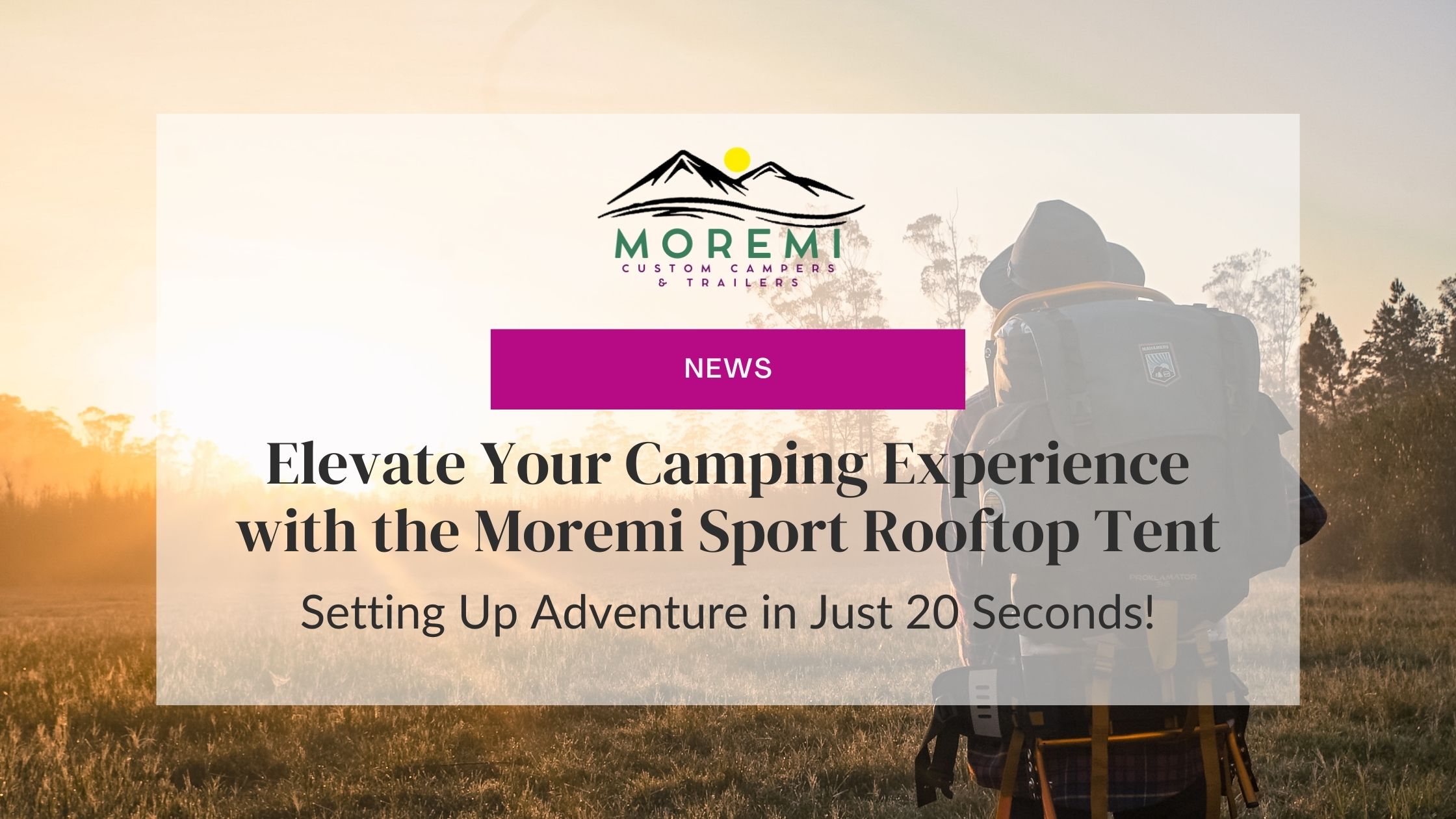 Elevate Your Camping Experience With The Moremi Sport Rooftop Tent ...