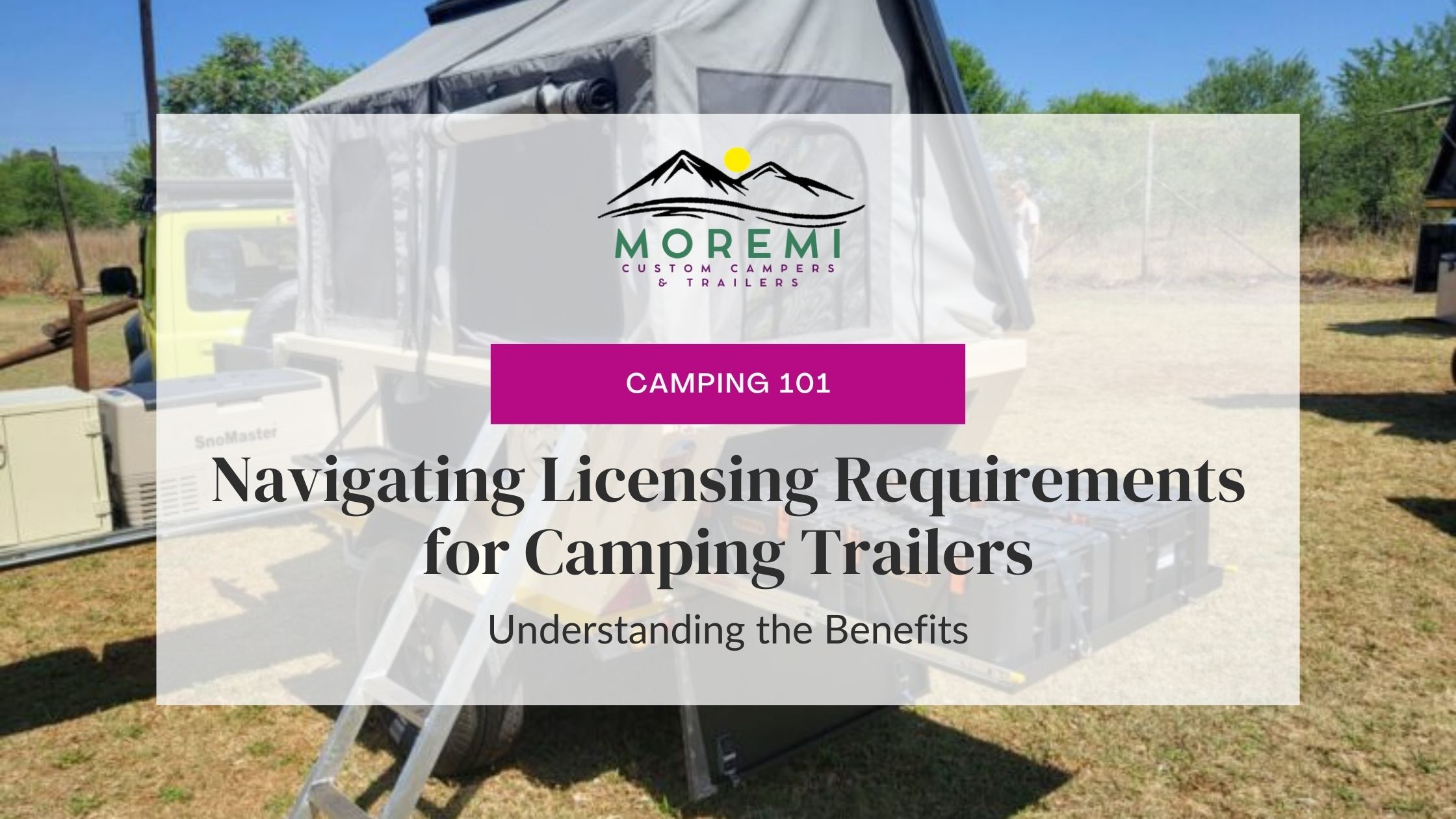 Navigating Licensing Requirements For Camping Trailers: Understanding ...